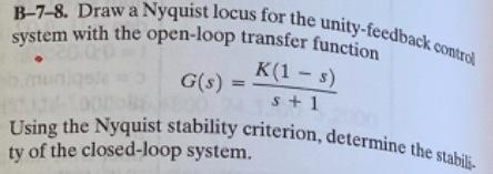 Solved B-7-8. Draw a Nyquist locus for the unity-feedback | Chegg.com