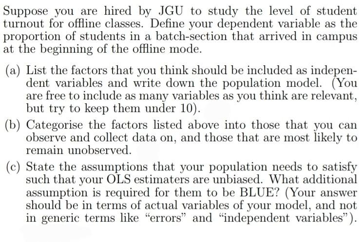 Suppose you are hired by JGU to study the level of | Chegg.com