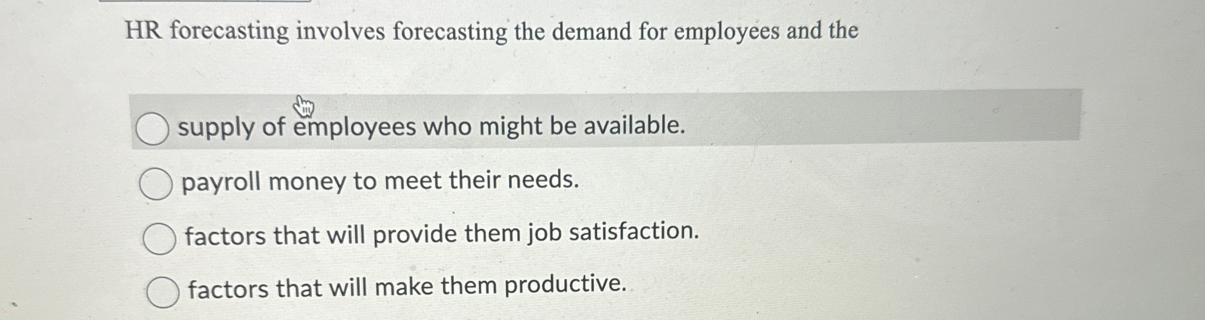 Solved HR forecasting involves forecasting the demand for | Chegg.com