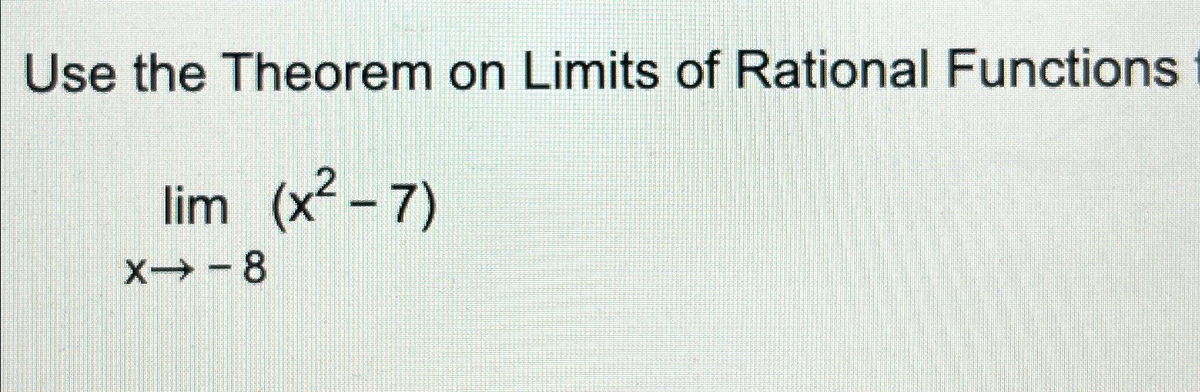 Solved Use the Theorem on Limits of Rational | Chegg.com
