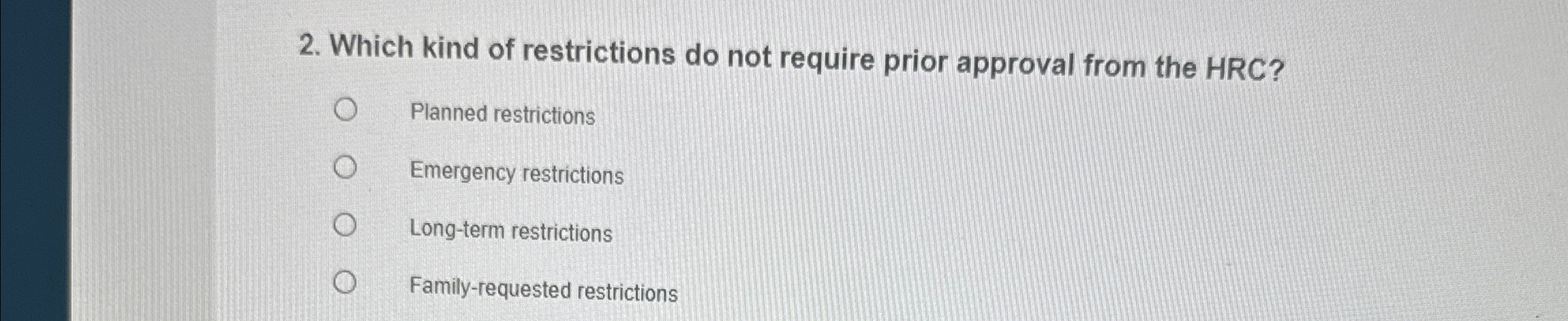Solved Which kind of restrictions do not require prior | Chegg.com