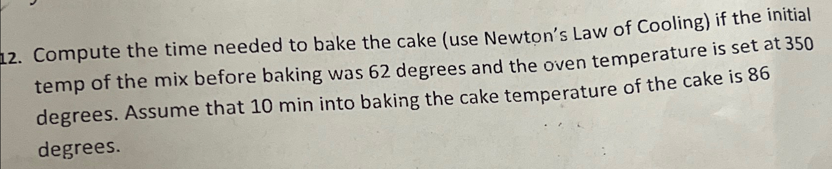 Solved Compute the time needed to bake the cake (use | Chegg.com