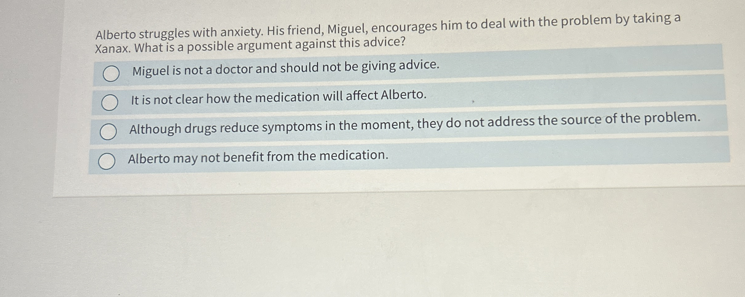 Solved Alberto struggles with anxiety. His friend, Miguel, | Chegg.com