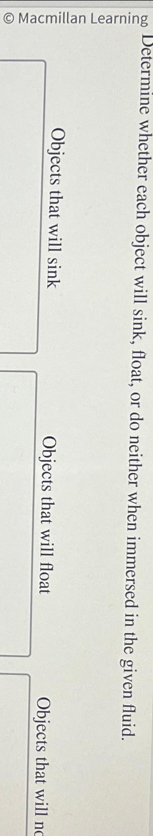 Solved Determine whether each object will sink, float, or do | Chegg.com