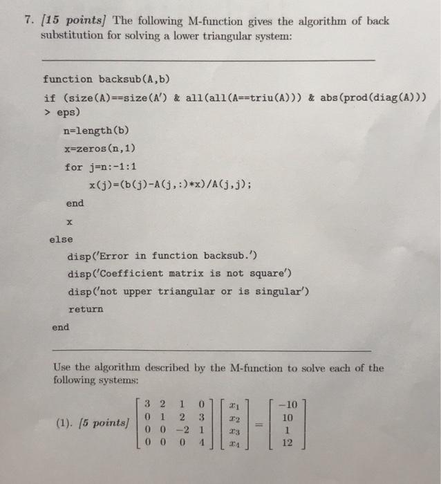 Solved 7. [15 points] The following M-function gives the | Chegg.com