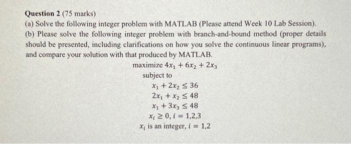 Solved Question 2 (b) Please solve the following integer | Chegg.com
