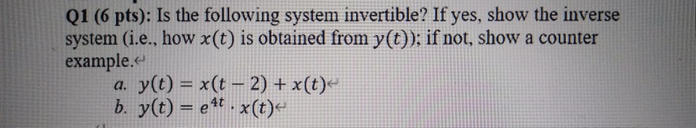 Solved Q1 (6 pts): Is the following system invertible? If | Chegg.com