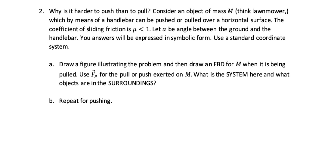 Solved 2. ﻿Why is it harder to push than to pull? Consider | Chegg.com