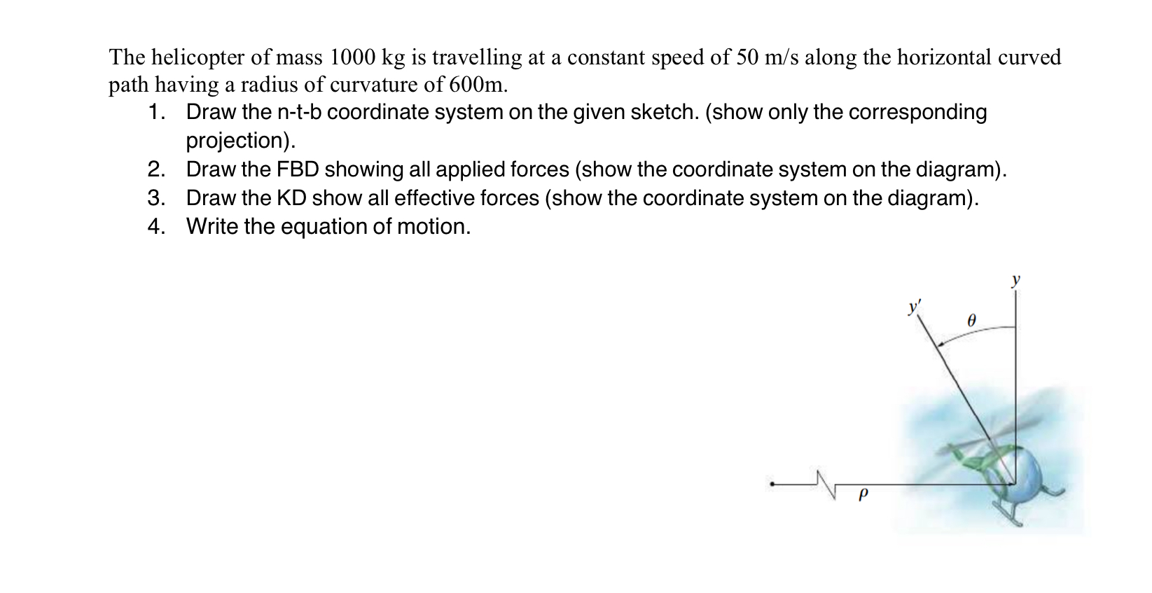 Solved The helicopter of mass 1000kg ﻿is travelling at a | Chegg.com