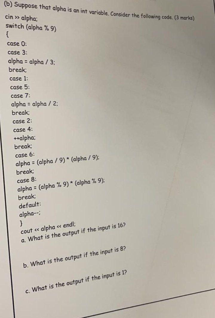 Solved (b) Suppose that alpha is an int variable. Consider | Chegg.com