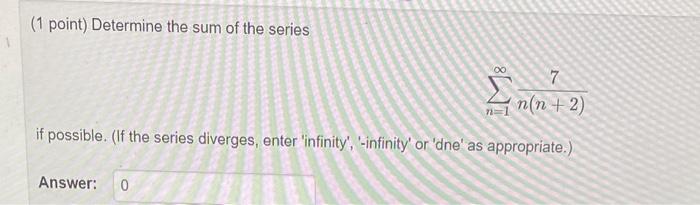 Solved (1 point) Determine the sum of the series | Chegg.com