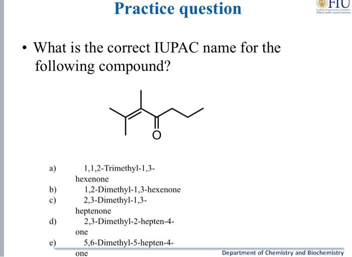 Solved What is the correct IUPAC name for the following | Chegg.com