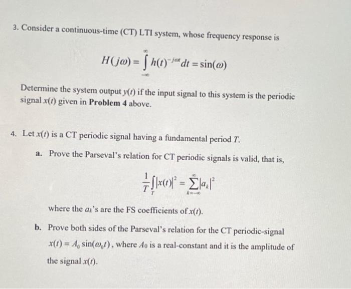 Solved 3. Consider a continuous-time (CT) LTI system, whose | Chegg.com