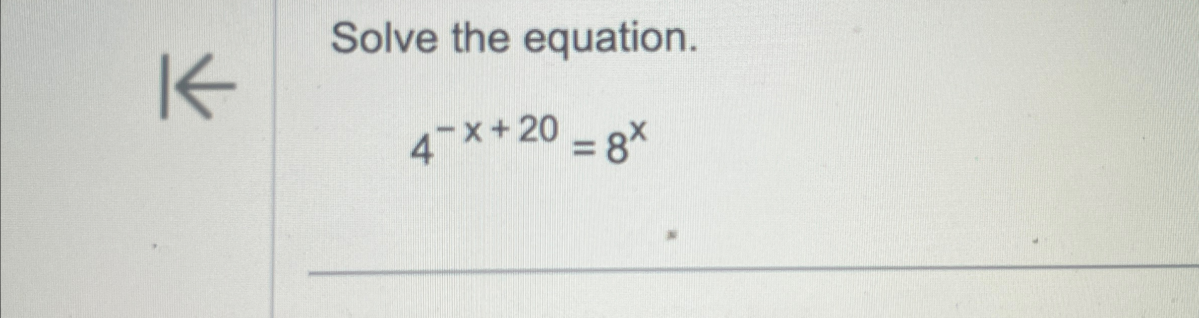 Solved Solve the equation.4-x+20=8x | Chegg.com