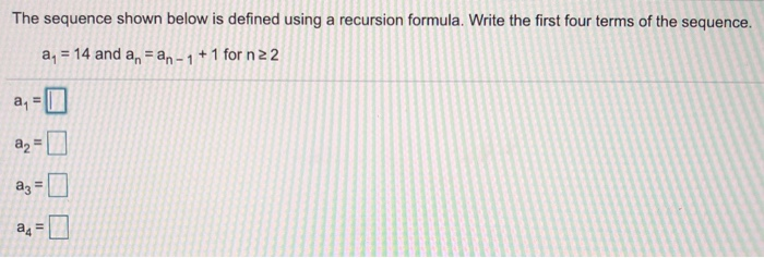 Solved The sequence shown below is defined using a recursion | Chegg.com