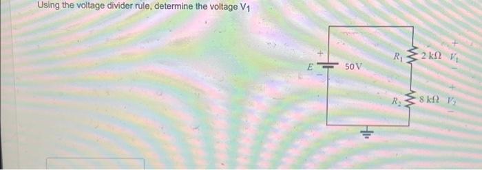 Solved Using the voltage divider rule, determine the voltage | Chegg.com
