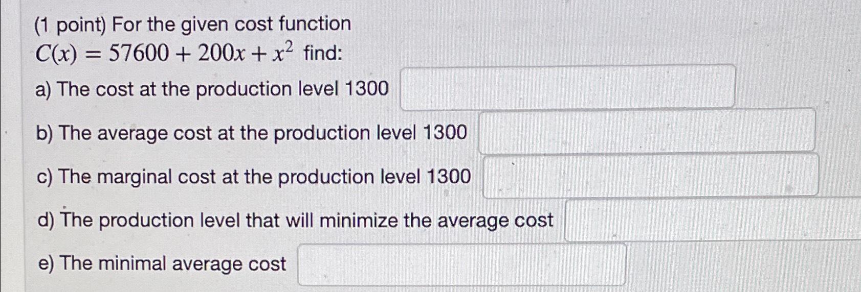 Solved (1 ﻿point) ﻿For the given cost function | Chegg.com
