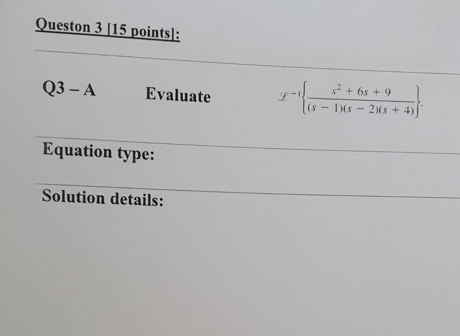 Solved Queston 3 [15 points]: Q3 - A Equation type: Solution | Chegg.com