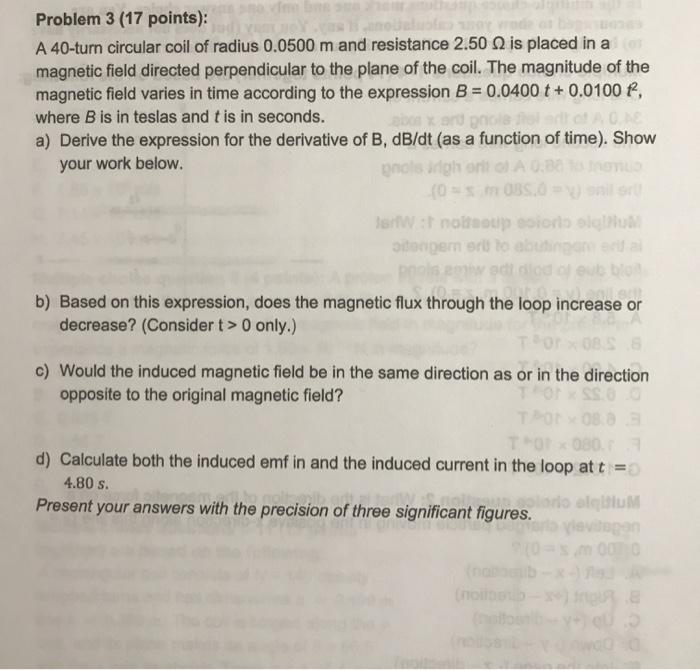 Solved Problem 3 (17 points): A 40-turn circular coil of | Chegg.com