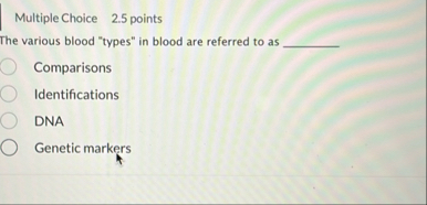 Solved Multiple Choice 2.5 ﻿pointsThe various blood "types" | Chegg.com