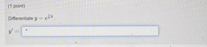 Solved Differentiate Y E7x Y′