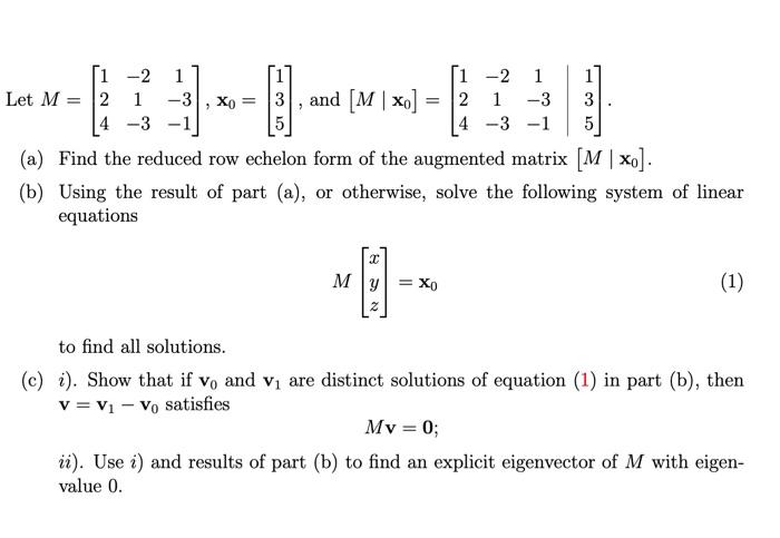 Solved Let M=⎣⎡124−21−31−3−1⎦⎤,x0=⎣⎡135⎦⎤, and | Chegg.com