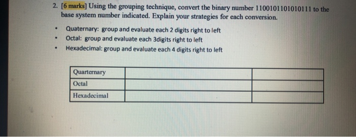 Solved [6 marks] Using the grouping technique, convert the | Chegg.com