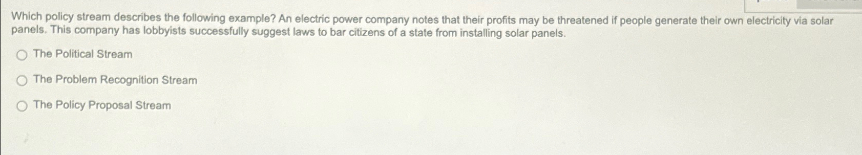 Solved Which policy stream describes the following example? | Chegg.com
