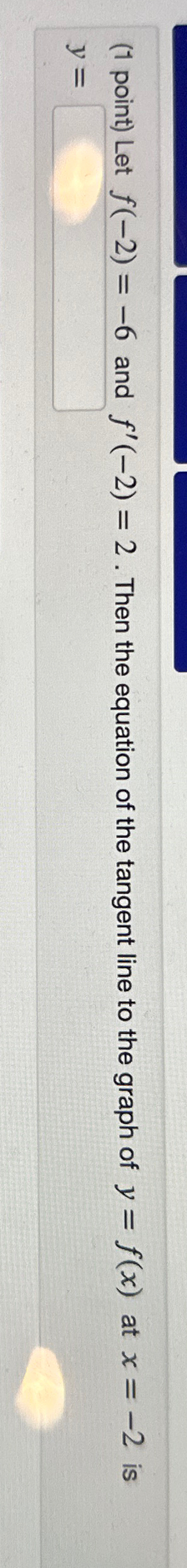Solved ( 1 point) Let f(-2)=-6 and f'(-2)=2. Then the | Chegg.com Solved ( 1 point) Let f(-2)=-6 and f'(-2)=2. Then the | Chegg.com