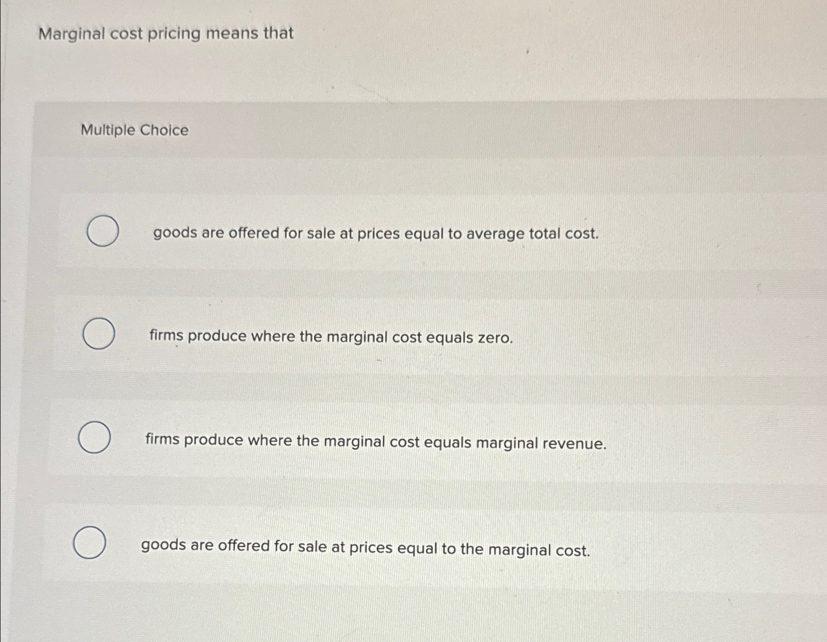 Solved Marginal cost pricing means thatMultiple Choicegoods | Chegg.com