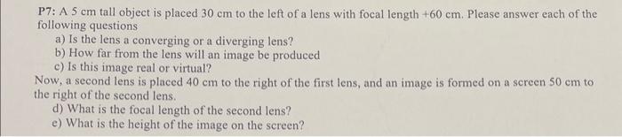 Solved P7: A 5 cm tall object is placed 30 cm to the left of | Chegg.com