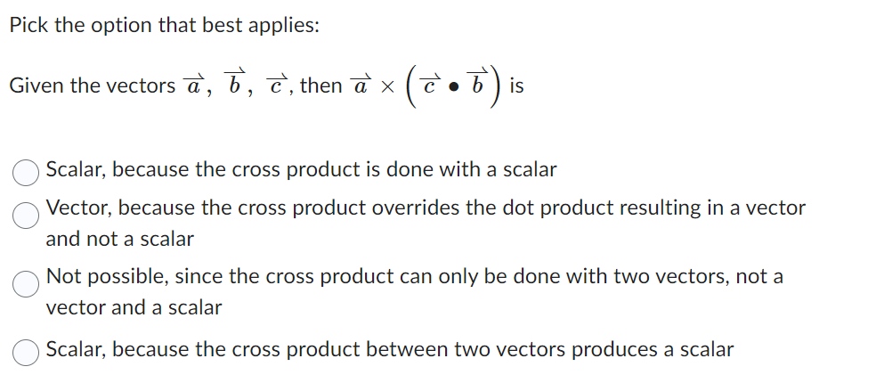 Solved Pick the option that best applies:Given the vectors | Chegg.com