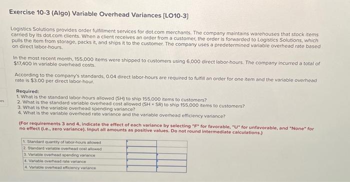 Solved Exercise 10-3 (Algo) Variable Overhead Variances | Chegg.com Solved Exercise 10-3 (Algo) Variable Overhead Variances | Chegg.com