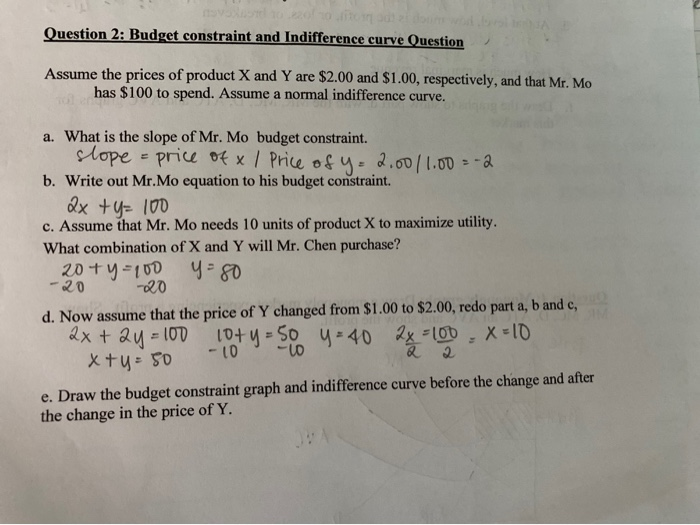 Solved Question 2: Budget constraint and Indifference curve | Chegg.com