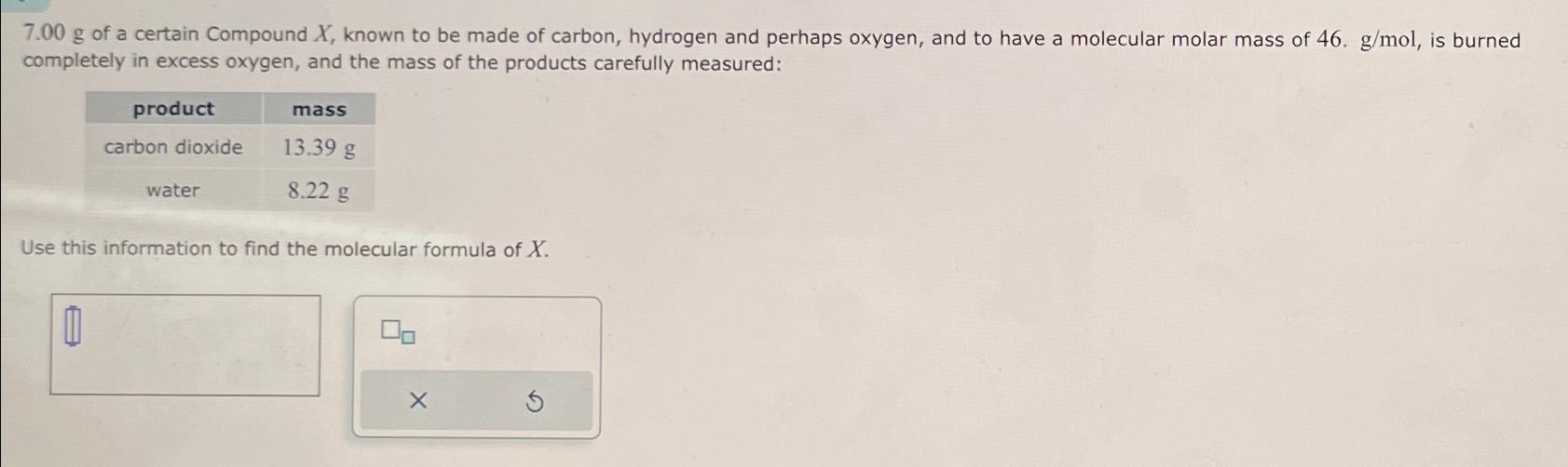 Solved 7.00g ﻿of a certain Compound x, ﻿known to be made of | Chegg.com