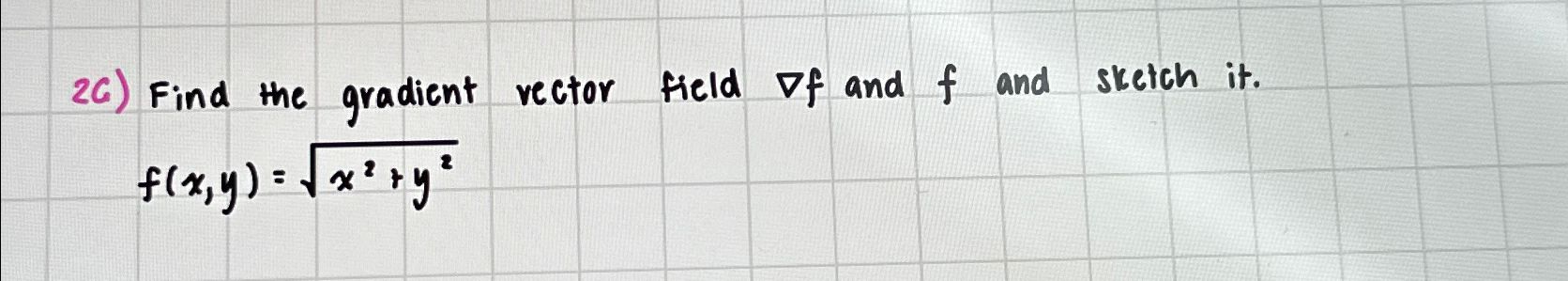 Solved Find the gradient vector field gradf and f ﻿and | Chegg.com