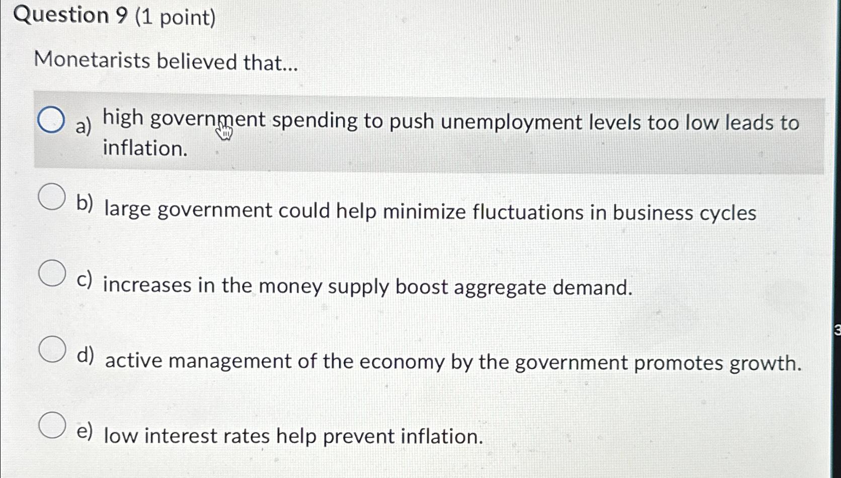 Solved Question 9 (1 ﻿point)Monetarists believed that...a) | Chegg.com
