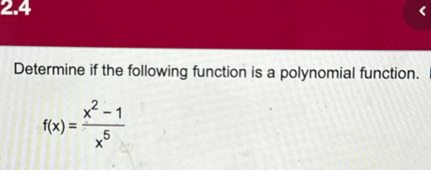 Solved Determine if the following function is a polynomial | Chegg.com