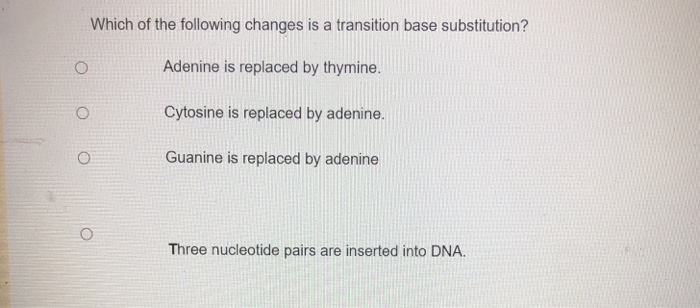 Solved Which of the following changes is a transition base | Chegg.com