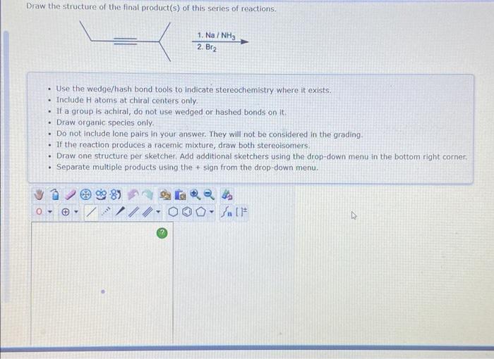 Solved Draw the structure of the final product(s) of this | Chegg.com