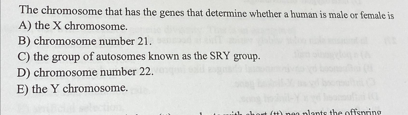 Solved The chromosome that has the genes that determine | Chegg.com