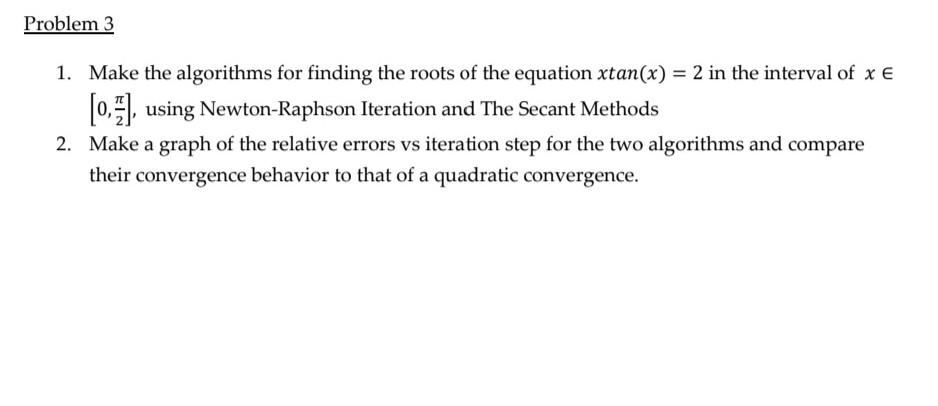 Solved 1. Make the algorithms for finding the roots of the | Chegg.com