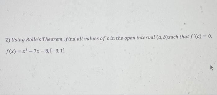 Solved 2) Using Rolle's Theorem , find all values of c in | Chegg.com