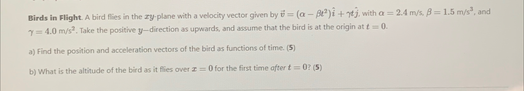 Solved Birds in Flight. A bird flies in the xy-plane with a | Chegg.com