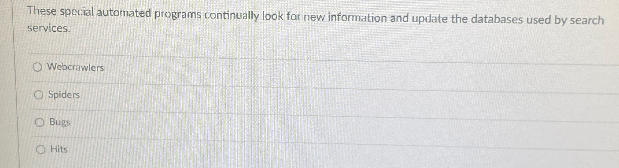 Solved These special automated programs continually look for | Chegg.com