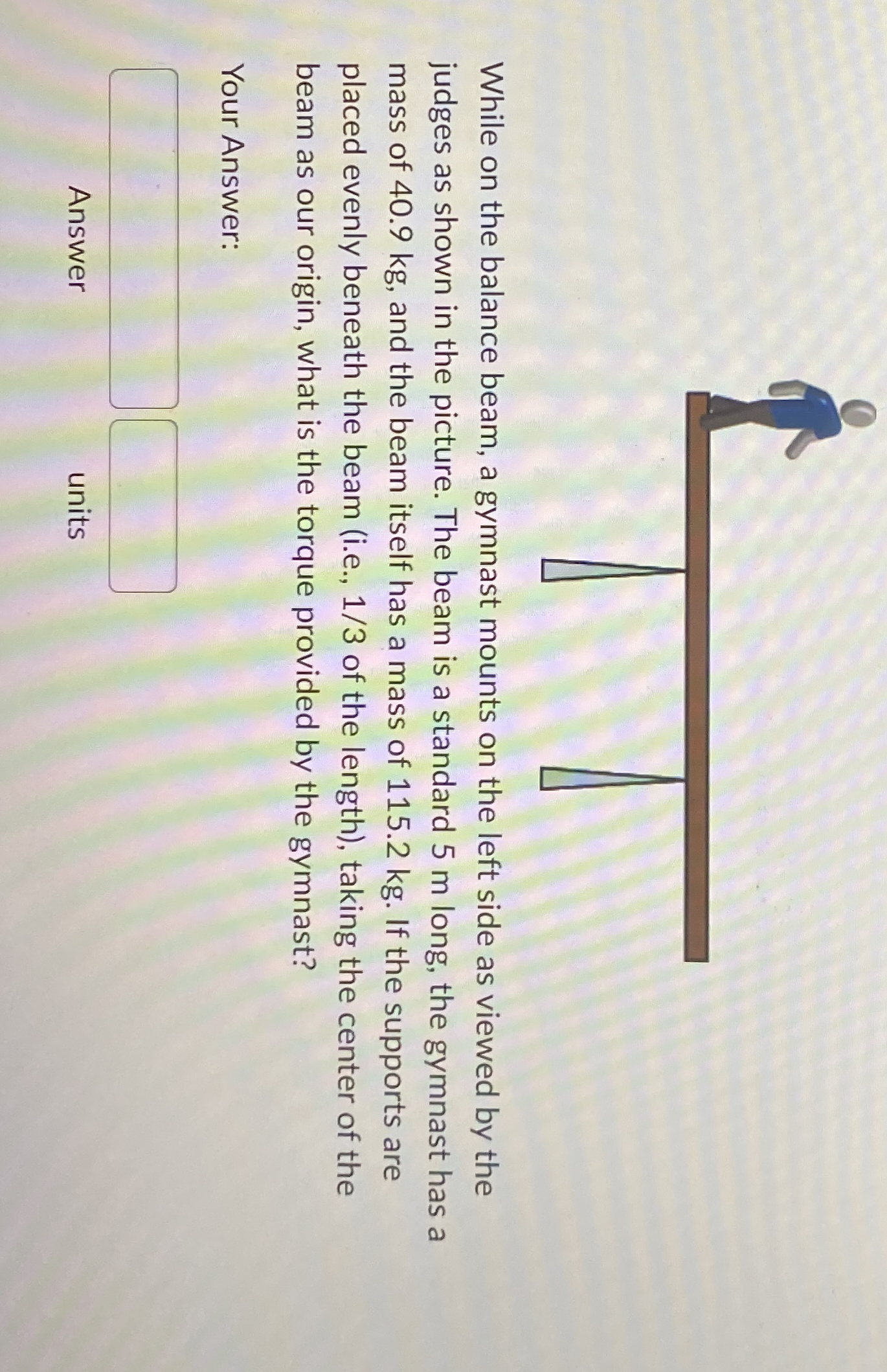 Solved While on the balance beam, a gymnast mounts on the | Chegg.com