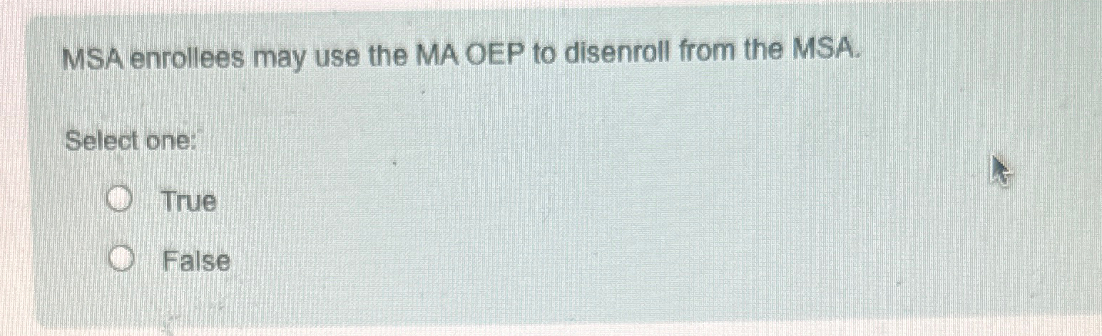 Solved MSA enrollees may use the MA OEP to disenroll from | Chegg.com