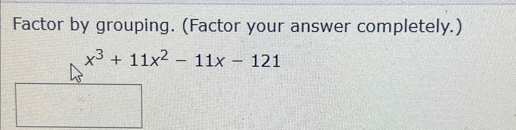 Solved Factor by grouping. (Factor your answer | Chegg.com