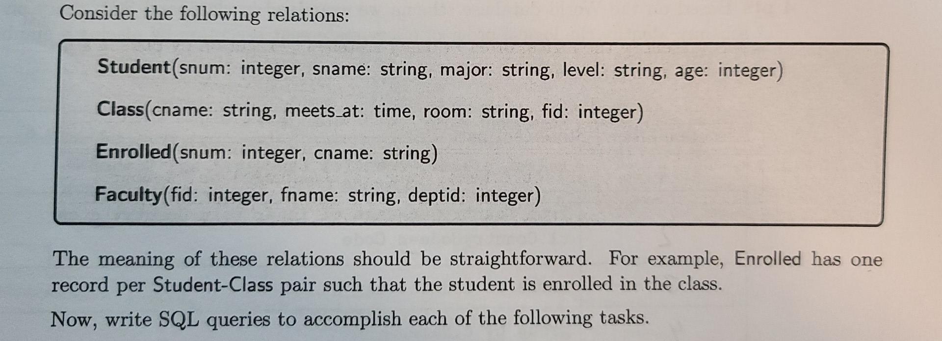 Solved Consider the following relations: Student(snum: | Chegg.com