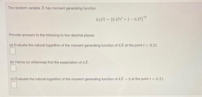 Solved The random variable X has moment generating function | Chegg.com